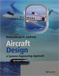 Aircraft Design: A Systems Engineering Approach: Buy Aircraft Design: A ...