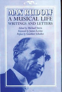 Max Rudolf, A Musical Life: Buy Max Rudolf, A Musical Life by Rudolf ...