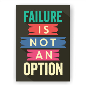 FAILURE IS NOT AN OPTION QUOTES MDF Poster Fine Art Print - Quotes ...