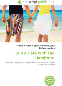 Win a Date with Tad Hamilton!: Buy Win a Date with Tad Hamilton! by ...