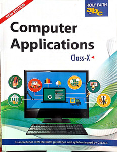 Holy Faith ABC Of Class 10 Computer Applications Based On CBSE Syllabus ...