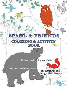 Si'ahl & Friends Coloring and Activity Book: Buy Si'ahl & Friends ...