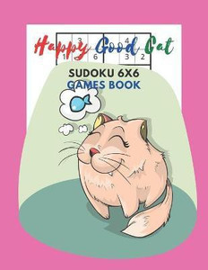 Happy Good Cat Sudoku 6x6 Games Book: Buy Happy Good Cat Sudoku 6x6 ...