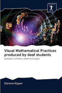 Visual Mathematical Practices produced by deaf students: Buy Visual ...