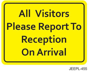 JeEngineers ALL VISITORS PLEASE REPORT TO RECEPTION ON ARRIVAL signage ...