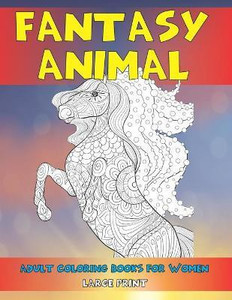 Adult Coloring Books for Women Fantasy Animal - Large Print: Buy Adult ...