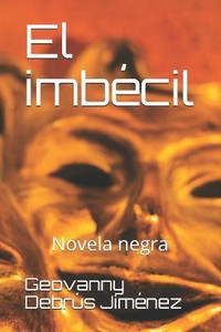 El imbecil: Buy El imbecil by Debrus Jimenez Geovanny at Low Price in ...