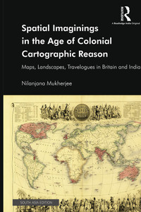 Spatial Imaginings in the Age of Colonial Cartographic Reason: Buy ...