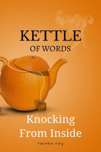 Kettle Of Words: Buy Kettle Of Words by Twisha Ray at Low Price in ...
