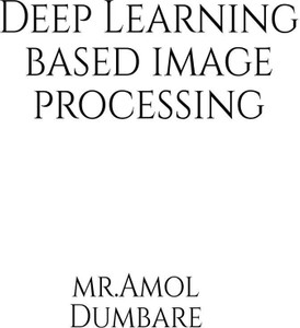 Deep Learning based Image Processing: Buy Deep Learning based Image ...