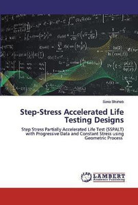 Step-Stress Accelerated Life Testing Designs: Buy Step-Stress ...
