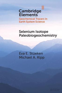 Selenium Isotope Paleobiogeochemistry: Buy Selenium Isotope ...