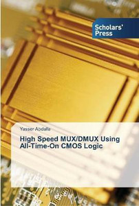 High Speed MUX/DMUX Using All-Time-On CMOS Logic: Buy High Speed MUX ...