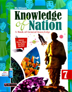 My Ultimate Knowledge of Nation A Book of General knowledge Class 7 ...