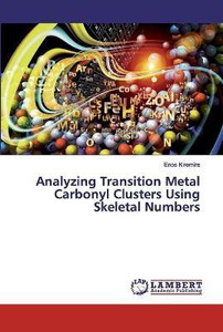 Analyzing Transition Metal Carbonyl Clusters Using Skeletal Numbers ...