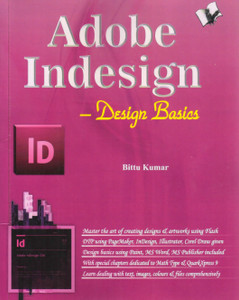 Adobe Indesign Design Basics: Buy Adobe Indesign Design Basics by Bittu ...