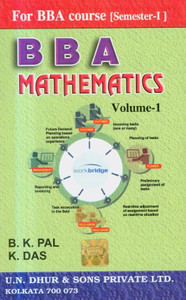 BBA Mathematics Volume-I: Buy BBA Mathematics Volume-I by B. K. Pal, K ...