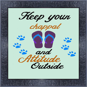 pnf 976-MOTIVATIONAL QUOTES keepyour chappal and attitude outside with ...