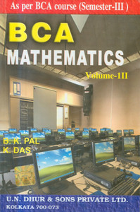 BCA Mathematics Volume-3: Buy BCA Mathematics Volume-3 by B. K. Pal, K ...