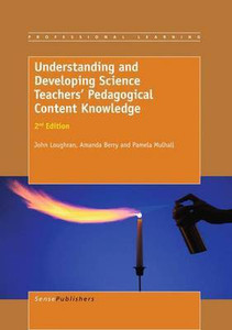 Understanding and Developing Science Teachers' Pedagogical Content ...