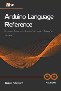 Arduino Language Reference: Buy Arduino Language Reference by William ...
