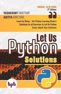 Let Us Python Solutions Learn by Doing-the Python Learning Mantra: Buy ...