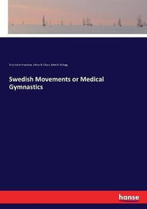 Swedish Movements or Medical Gymnastics: Buy Swedish Movements or ...