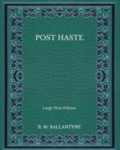 Post Haste - Large Print Edition: Buy Post Haste - Large Print Edition ...