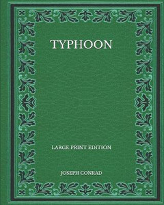 Typhoon - Large Print Edition: Buy Typhoon - Large Print Edition by Conrad Joseph at Low Price ...