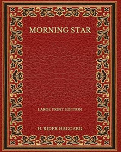 Morning Star - Large Print Edition: Buy Morning Star - Large Print ...