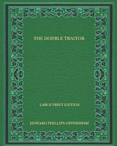 The Double Traitor - Large Print Edition: Buy The Double Traitor ...