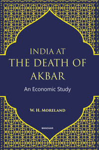 India at the Death of Akbar: Buy India at the Death of Akbar by ...