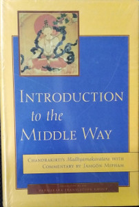 Introduction to the Middle Way: Buy Introduction to the Middle Way by ...