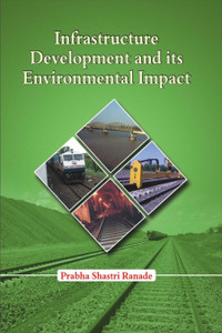 Infrastructure Development and its Environmental Impact- Study of ...