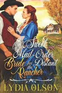 A Sweet Mail-Order Bride for the Distant Rancher: Buy A Sweet Mail ...