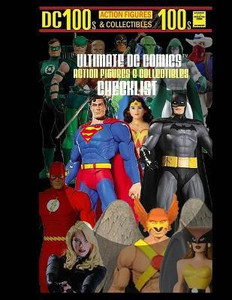 Ultimate DC Comics Action Figures and Collectibles Checklist: Buy ...