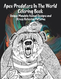 Apex Predators In The World - Coloring Book - Unique Mandala Animal ...