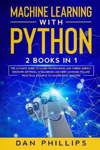 Machine Learning with Python: Buy Machine Learning with Python by ...