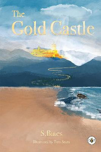 The Gold Castle: Buy The Gold Castle by Bates S at Low Price in India ...