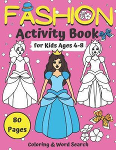 Fashion Activity Book for Kids Ages 4-8 Coloring & Word Search 80 Pages ...