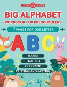 Big Alphabet Workbook for Preschoolers. 7 Pages For One Letter.: Buy ...