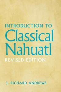 Introduction to Classical Nahuatl: Buy Introduction to Classical ...