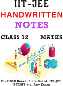 Class 12 Maths Notes - CBSE, NCERT Class 12 Maths Handwritten Notes for ...