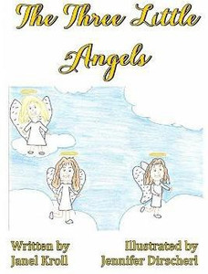 The Three Little Angels: Buy The Three Little Angels by Kroll Janel at ...