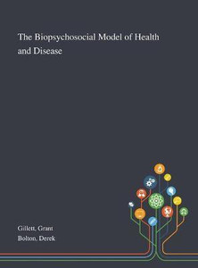 The Biopsychosocial Model of Health and Disease: Buy The ...