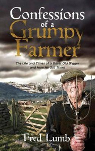 Confessions of a Grumpy Farmer: Buy Confessions of a Grumpy Farmer by ...