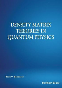 Density Matrix Theories in Quantum Physics: Buy Density Matrix Theories ...