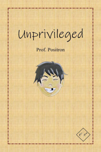 Unprivileged: Buy Unprivileged by Prof. Positron at Low Price in India ...