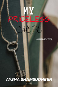 My Priceless Cache: Buy My Priceless Cache by Aysha Shamsudheen at Low ...