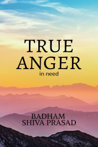 TRUE ANGER: Buy TRUE ANGER by Badham Shiva Prasad at Low Price in India ...